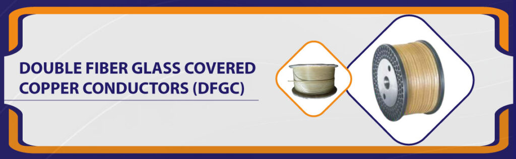 Double Fibre Glass Covered Copper Conductors (DFGC) – Sorgen Inc